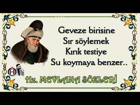 Mevlana Sözleri 🌹 ( İlaç Gibi ) 🌹 Geveze birine sır söylemek 🌹 Çatlak testiye su koymaya benzer...!