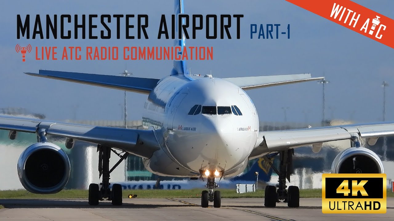 Manchester Airport with Live ATC 27 Planes in 25 Minutes, Qatar 787 ...