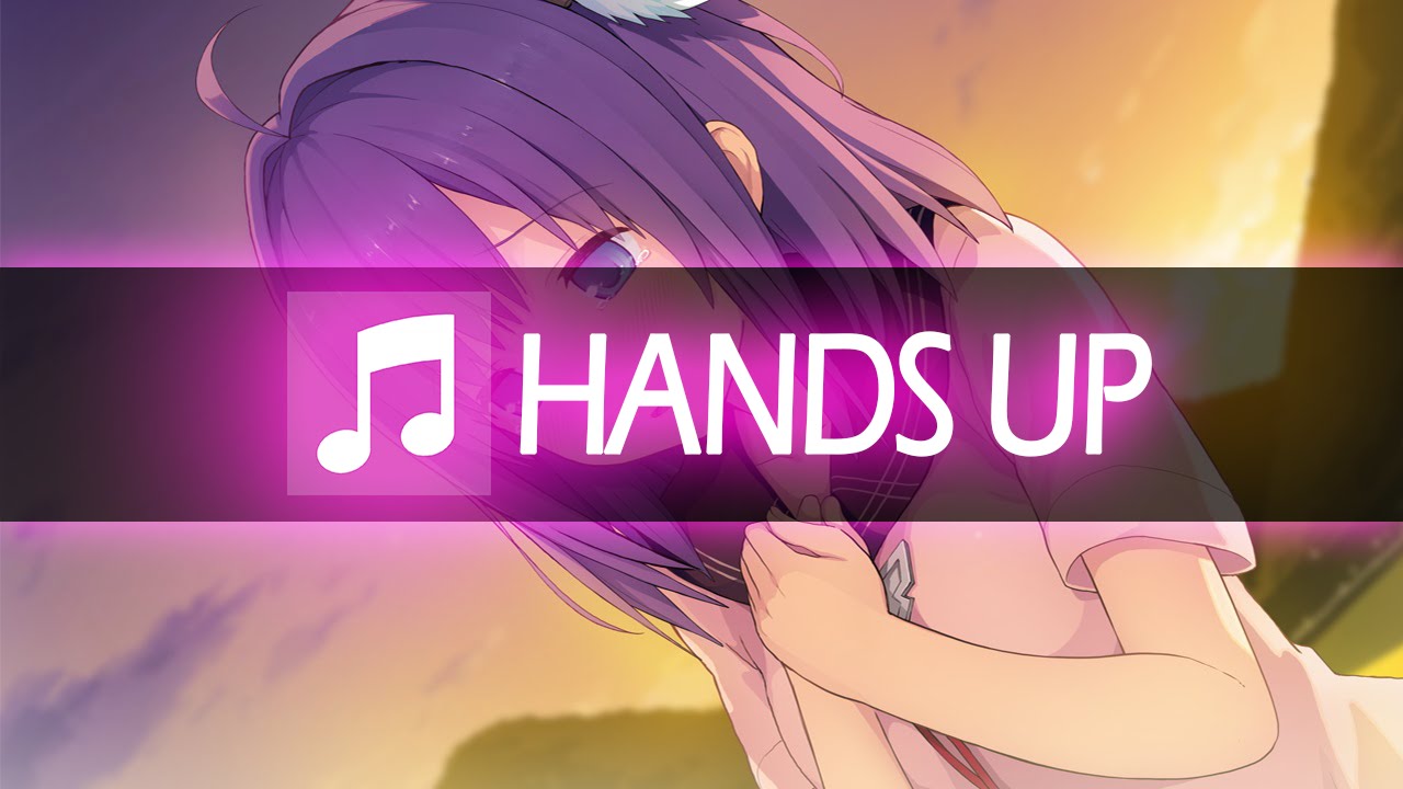 【Hands Up】 ♬ Nightcore ~ Sweet Serenity (Freddy Hawk Vs. Jack Dizzle ...