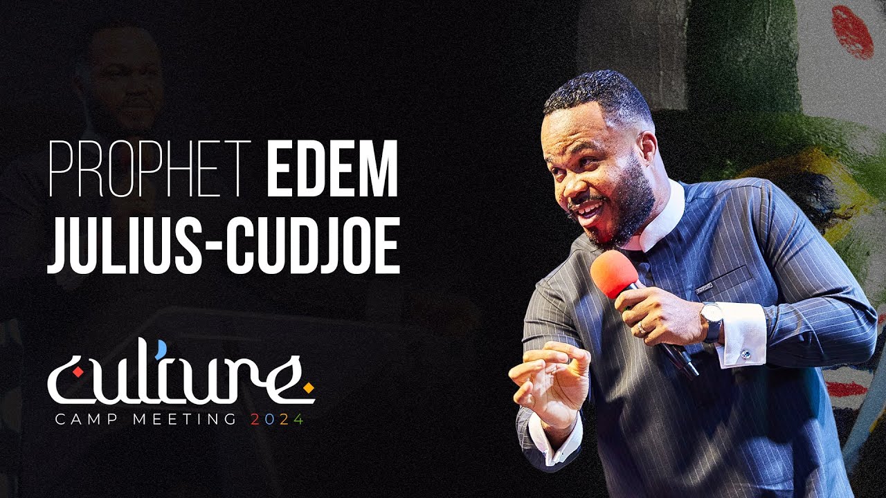 What Jesus Never Gave Us | Prophet Edem Julius-Cudjoe | CULTURE Day 2 ...