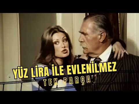 Yüz Lira ile Evlenilmez | Gülşen Bubikoğlu Eski Türk Filmi