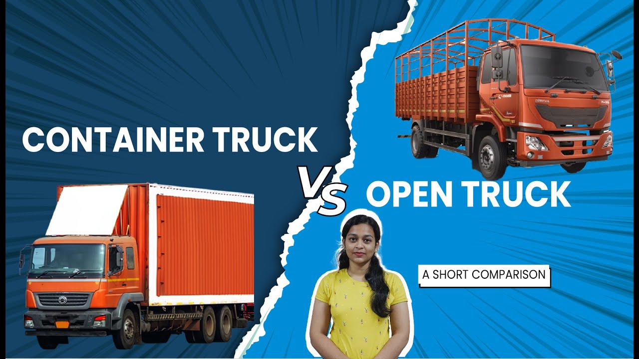 Container vs Open Body #ContainerVsOpenBody - YouTube