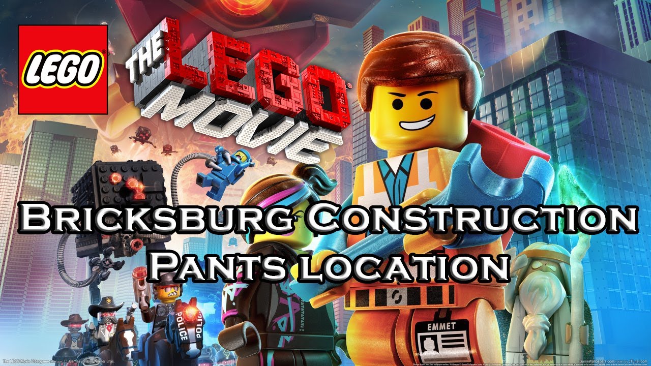 LEGO Movie Videogame-Level 1-Bricksburg Construction-Pants Location ...
