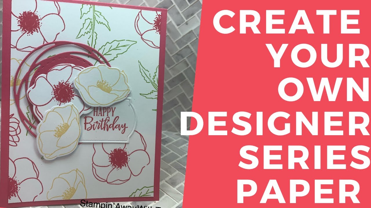 Create Your Own Designer Series Paper - YouTube