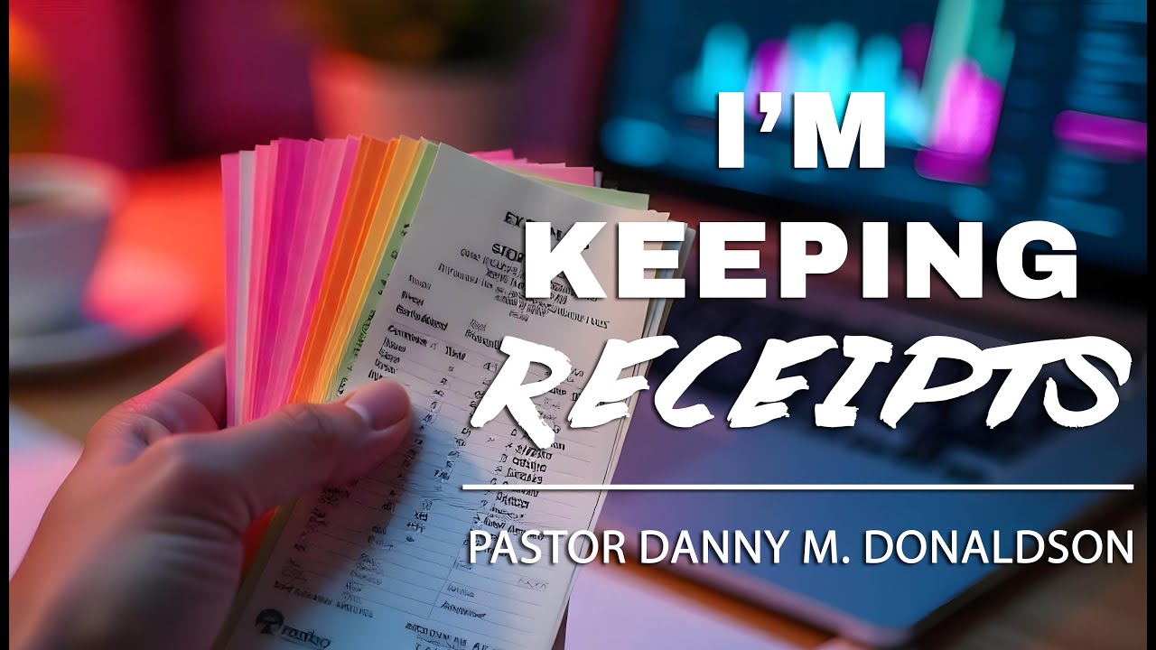 "I'm Keeping Receipts" | Pastor Danny M. Donaldson - YouTube