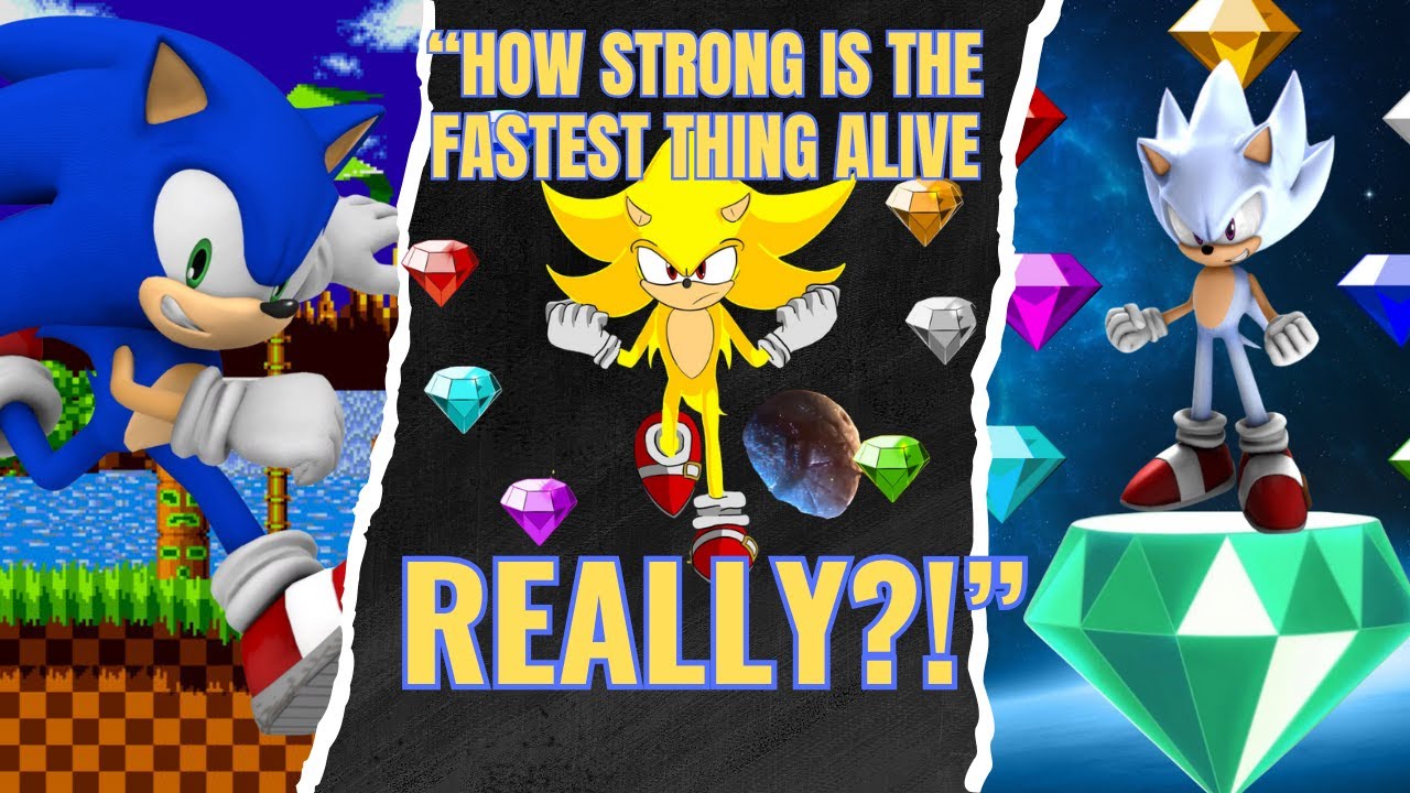 How Strong Is the Fastest Thing Alive REALLY?! | Sonic Power Scaling ...