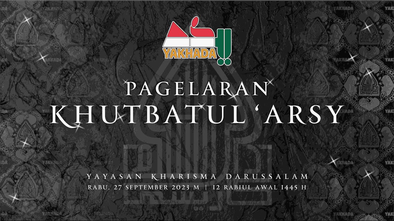 LIVE | KHUTBATUL ARSY "YAKHADA ROAD TO 25th" 2023 - YouTube
