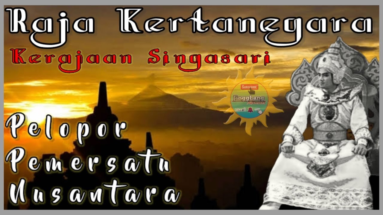RAJA KERTANEGARA | RAJA TERAKHIR KERAJAAN SINGASARI - YouTube