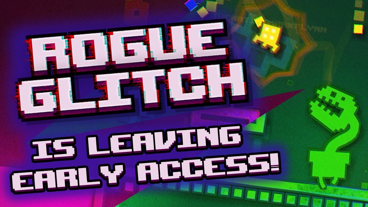Rogue Glitch is leaving STEAM Early Access! - YouTube