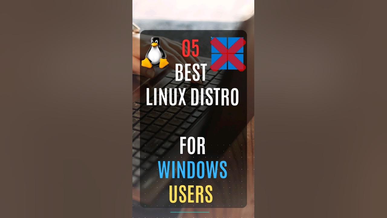 05 Best Linux Distros to Replace Windows 11 & 10 #linux #alternative # ...