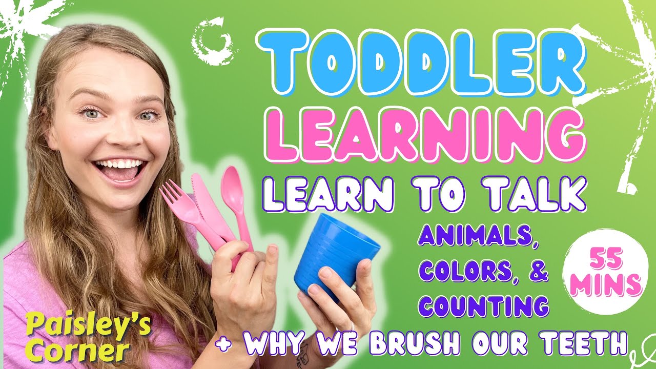 Toddler Learning | Learn to Talk | Brush Your Teeth for Kids | First ...