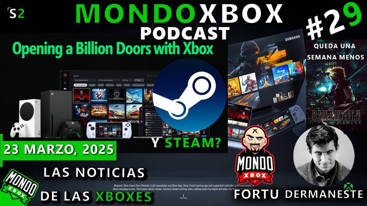 MondoXbox Podcast S2 #29 con Dermaneste, y Steam va o no va a llegar a ...