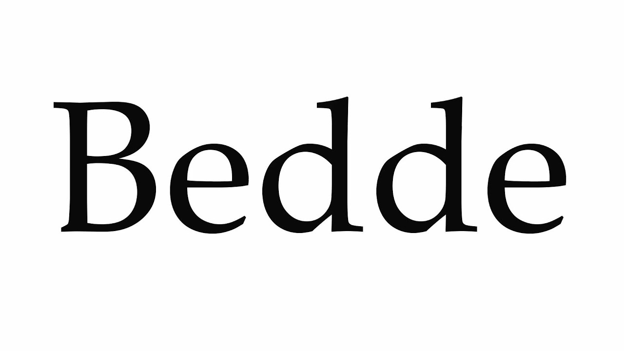 How to Pronounce Bedde - YouTube
