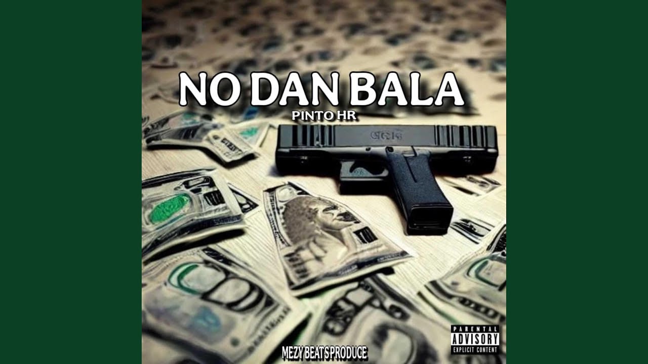 No dan bala (feat. PINTO HR) - MezyBeats: Song Lyrics, Music Videos ...