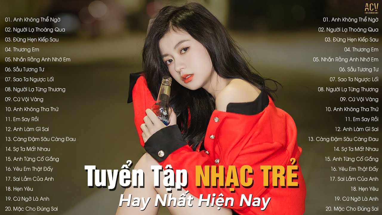 Nhạc Trẻ Hay Nhất Hiện Nay Tuyển Tập Nhạc Trẻ Hot Hit 2022 Bxh Nhạc