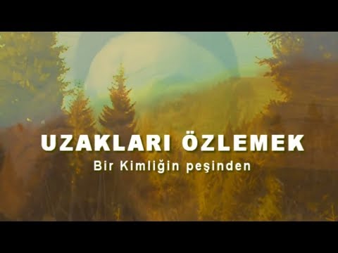 Uzakları Özlemek \