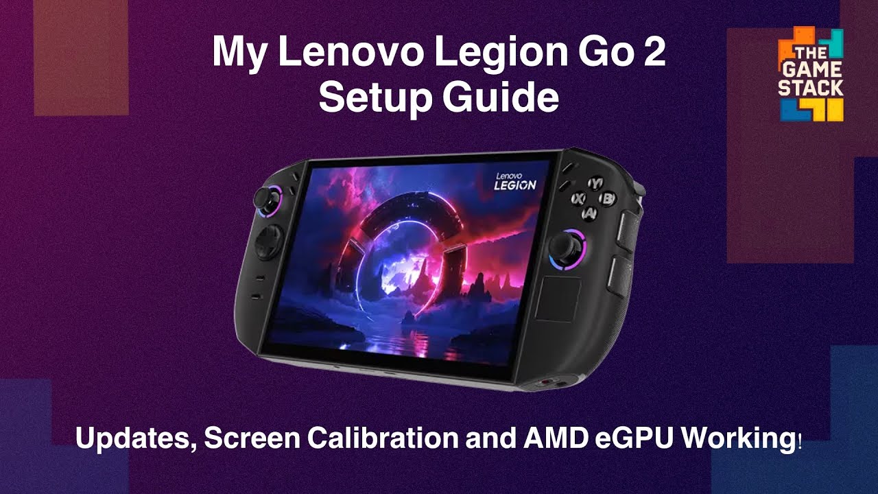 My Lenovo Legion Go 2 Setup Guide: Updates, Screen Calibration & AMD ...