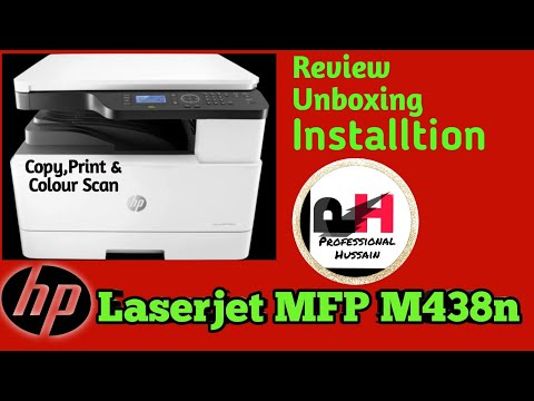hp Laserjet MFP M438n Unboxing & Installation (@Professional Hussain ...