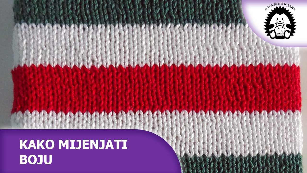 Kako mijenjati boju - Pletenje.Net - Pletenje, Heklanje - YouTube