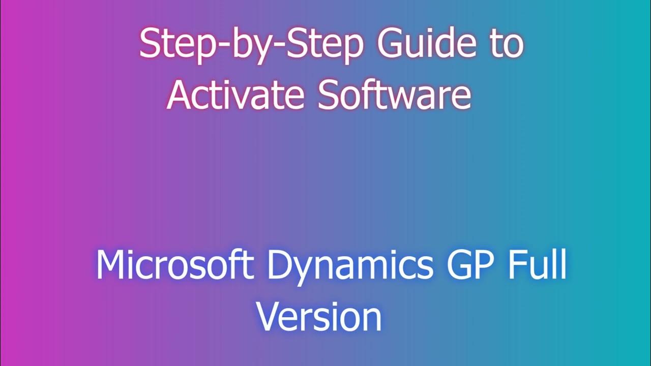 Quick Guide: Installing and Activating Microsoft Dynamics GP / Microsoft Dynamics GP 2024 - YouTube