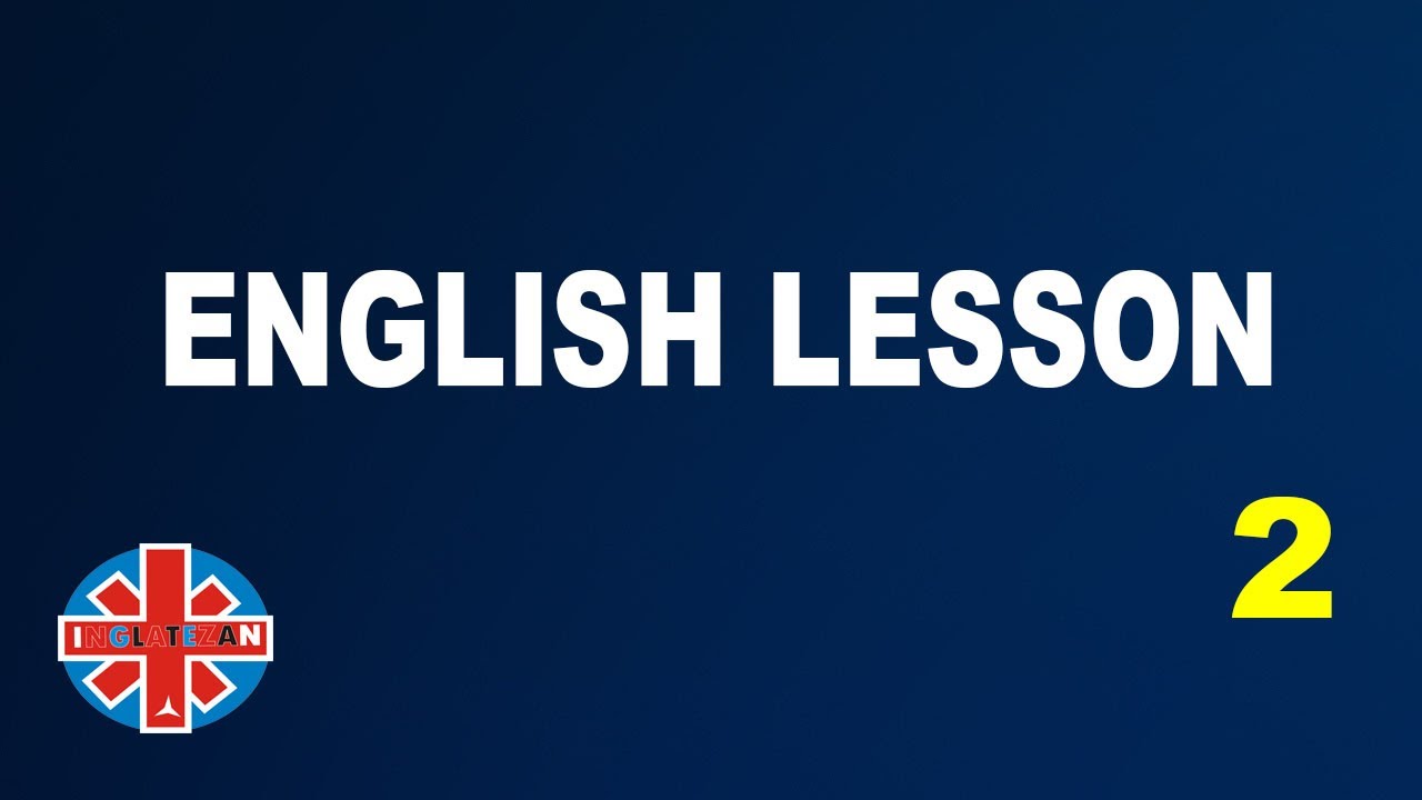 ENGLISH LESSON 2 - YouTube