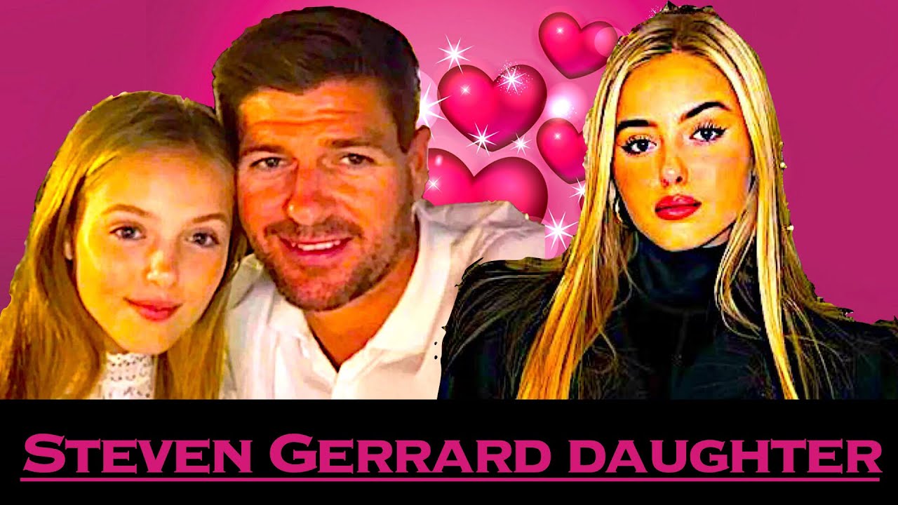 Steven Gerrard beautiful daughter Lilly Gerrard Liverpool legend # ...