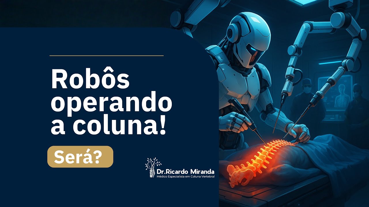 Robôs operando a coluna vertebral! Será? - YouTube