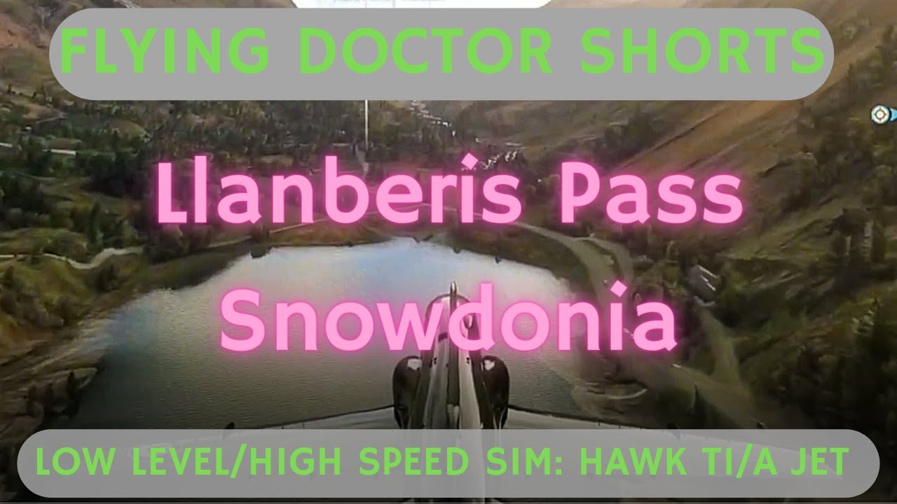 Flying Doctor Short: Llanberis Pass, Snowdonia, Hawk T1/A jet, Low ...