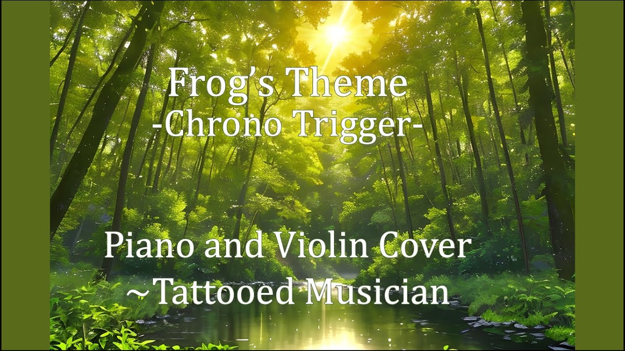 Frog's Theme - Chrono Trigger - Piano and Violin Cover - YouTube