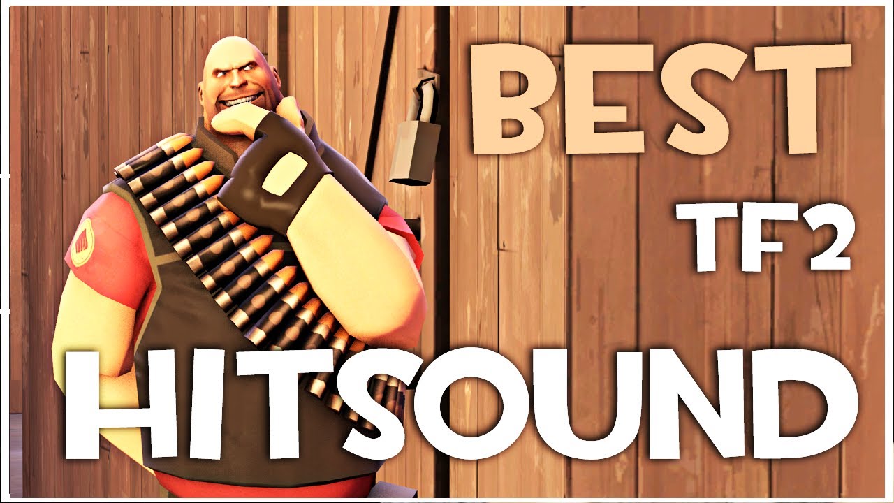 The BEST TF2 Hitsound... - YouTube
