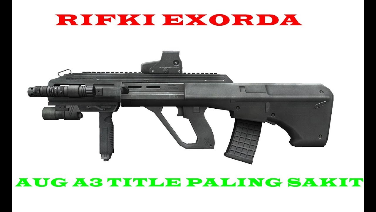 Title AUG A3 paling sakit! - YouTube