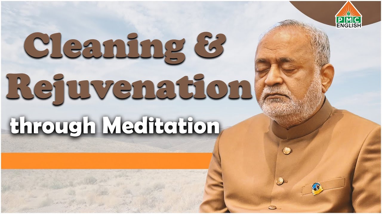 Cleaning & Rejuvenation through Meditation Ep-42 #daaji #heartfulness # ...