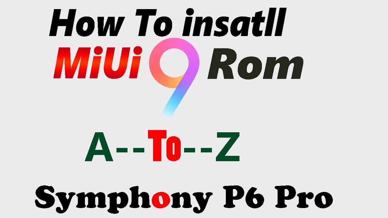 How to install Miui 9 Rom in Symphony P6 Pro - YouTube