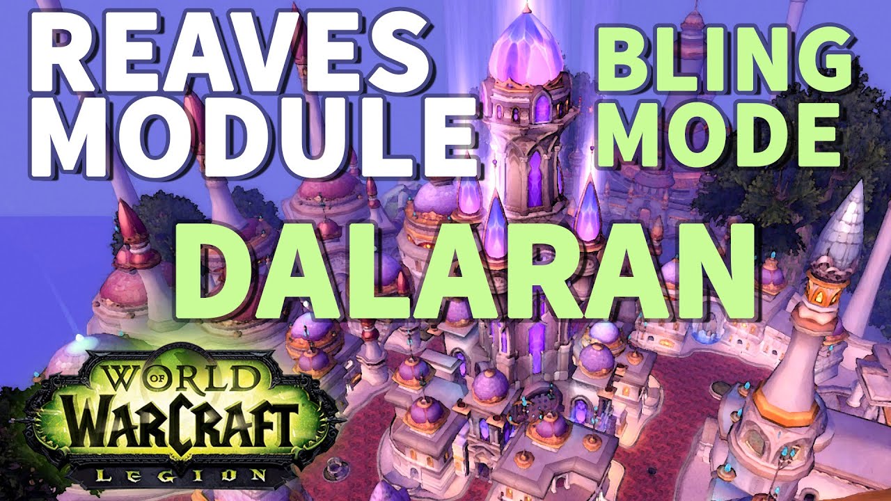 Engineering Reaves Module Bling Mode WoW Dalaran Legion - YouTube