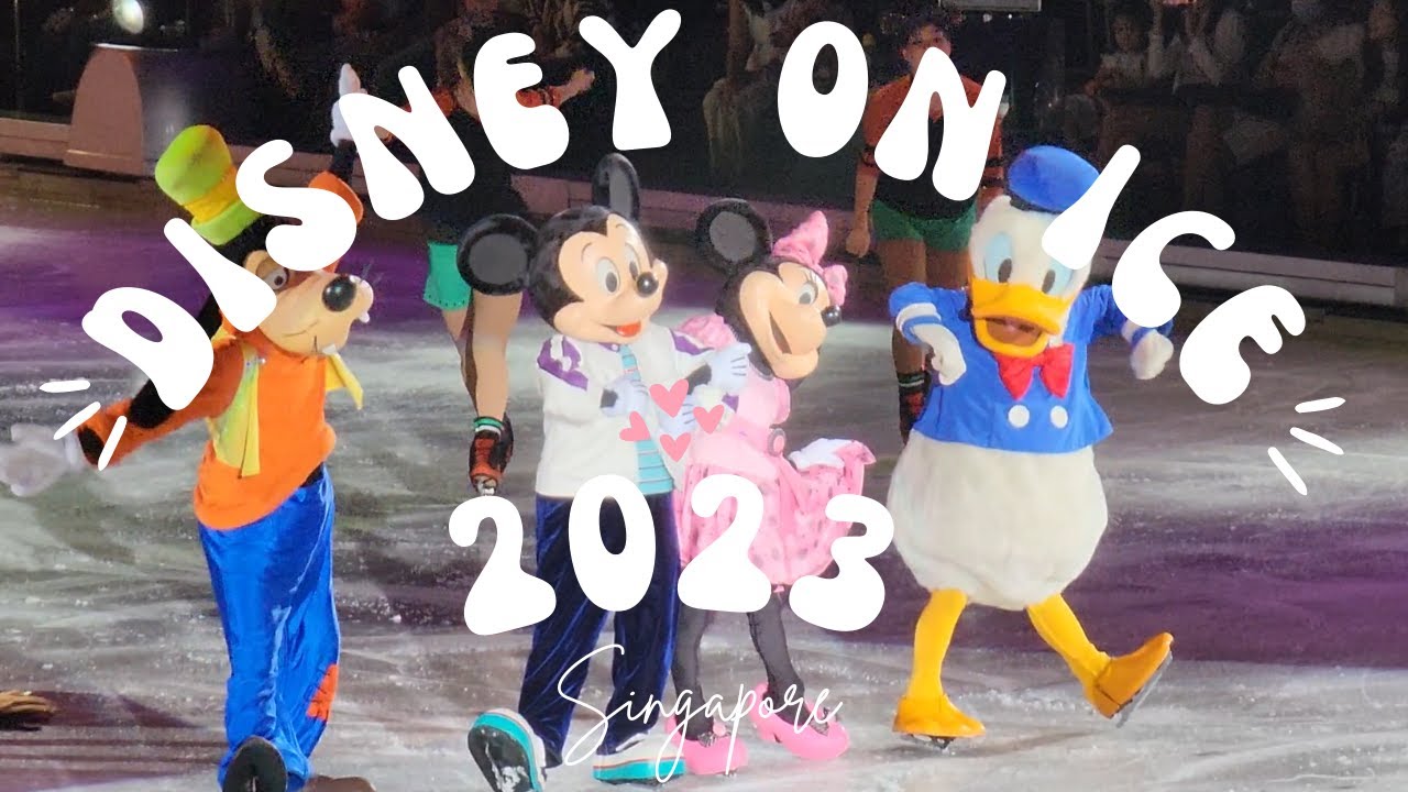 [4K] Disney On Ice 2023 Performance Line-up Summary, Singapore Indoor ...