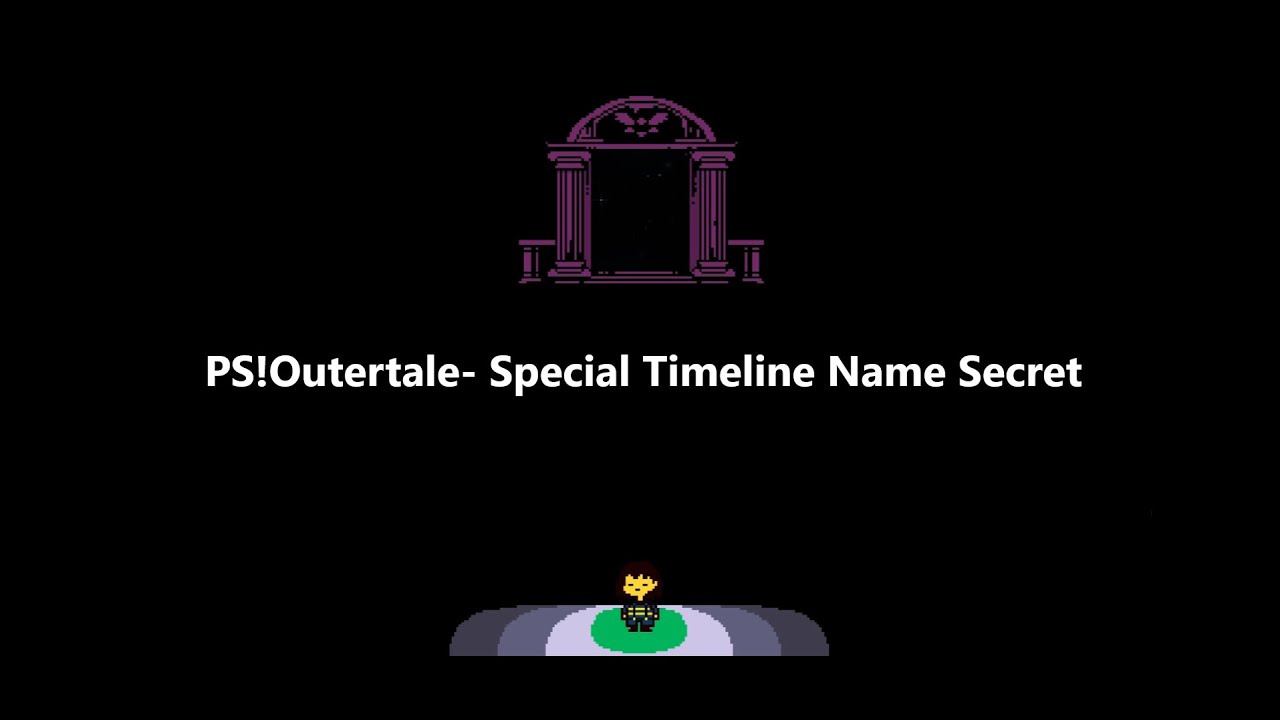 PS!Outertale- Special Timeline Name Secret - YouTube
