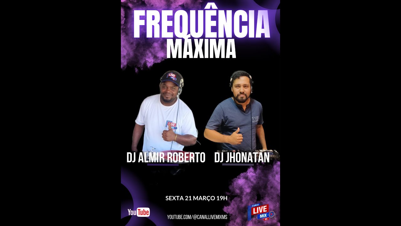 FREQUENCIA MAXIMA DJS CO DJ ALMIR ROBERTO E DJ JHONATAN MS - YouTube