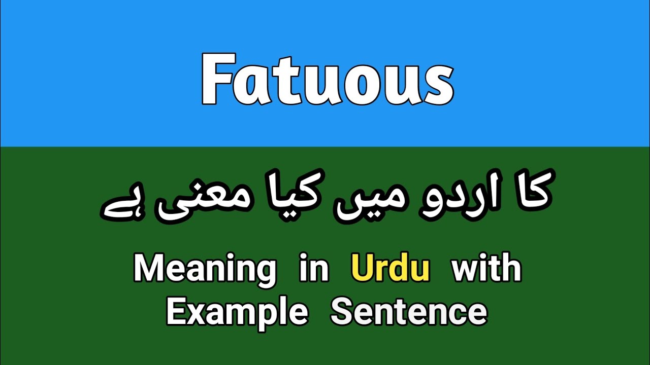 Fatuous meaning in urdu/hindi || Fatuous ka matlab kia hota ha - YouTube