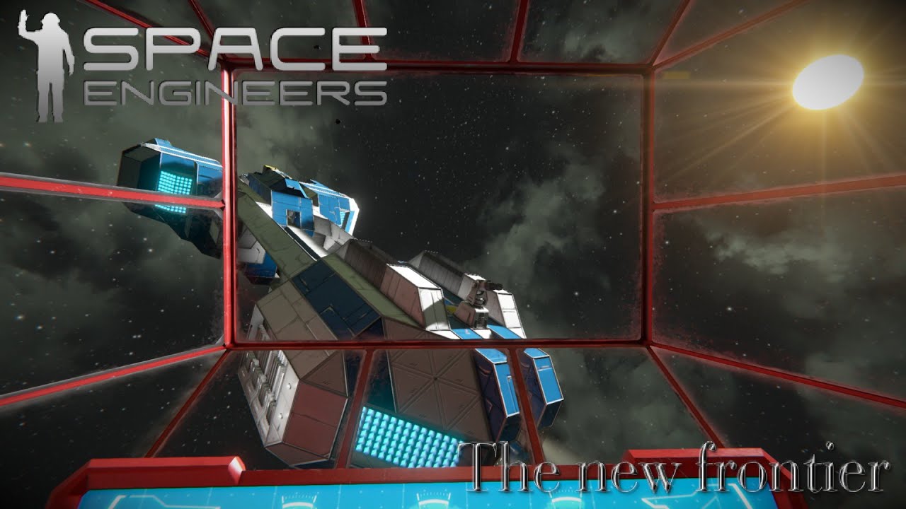 Space Engineers - The new frontier - YouTube
