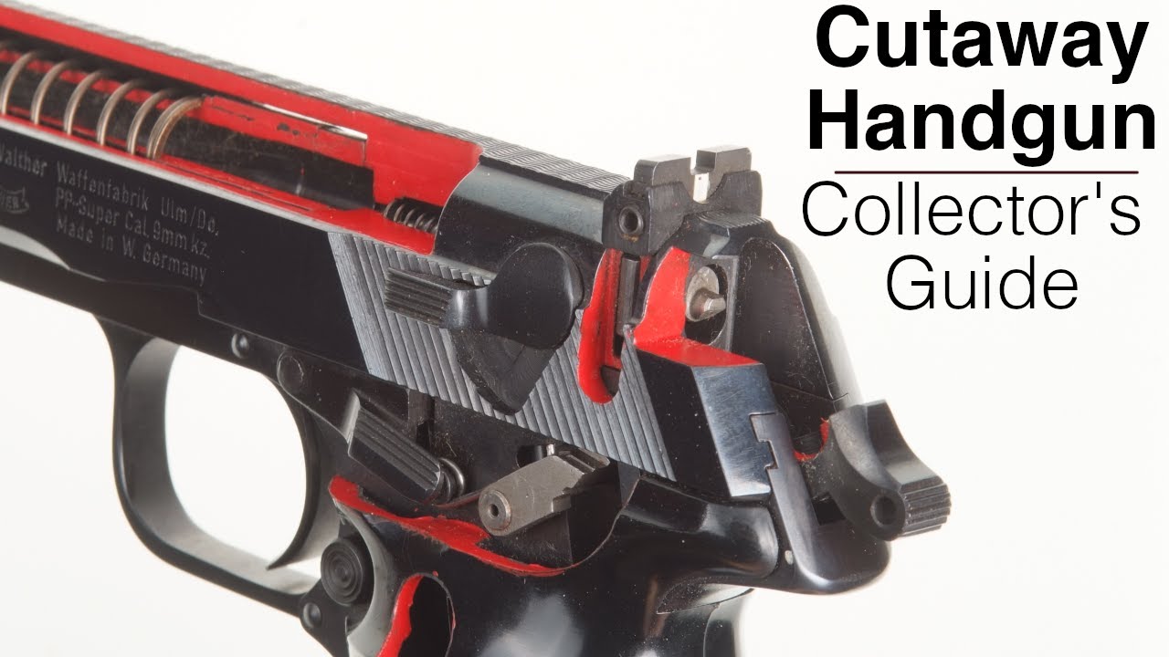 Cutaway Firearms | Collector's Guide - YouTube