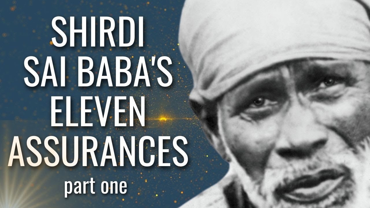 Mohanji & Shirdi Sai Baba: 11 Assurances of Shirdi Sai Baba, PART ONE ...
