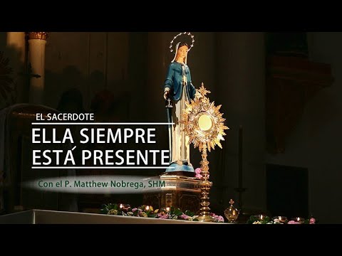 E.S. - P. Matthew Nobrega: Ella siempre está presente - YouTube