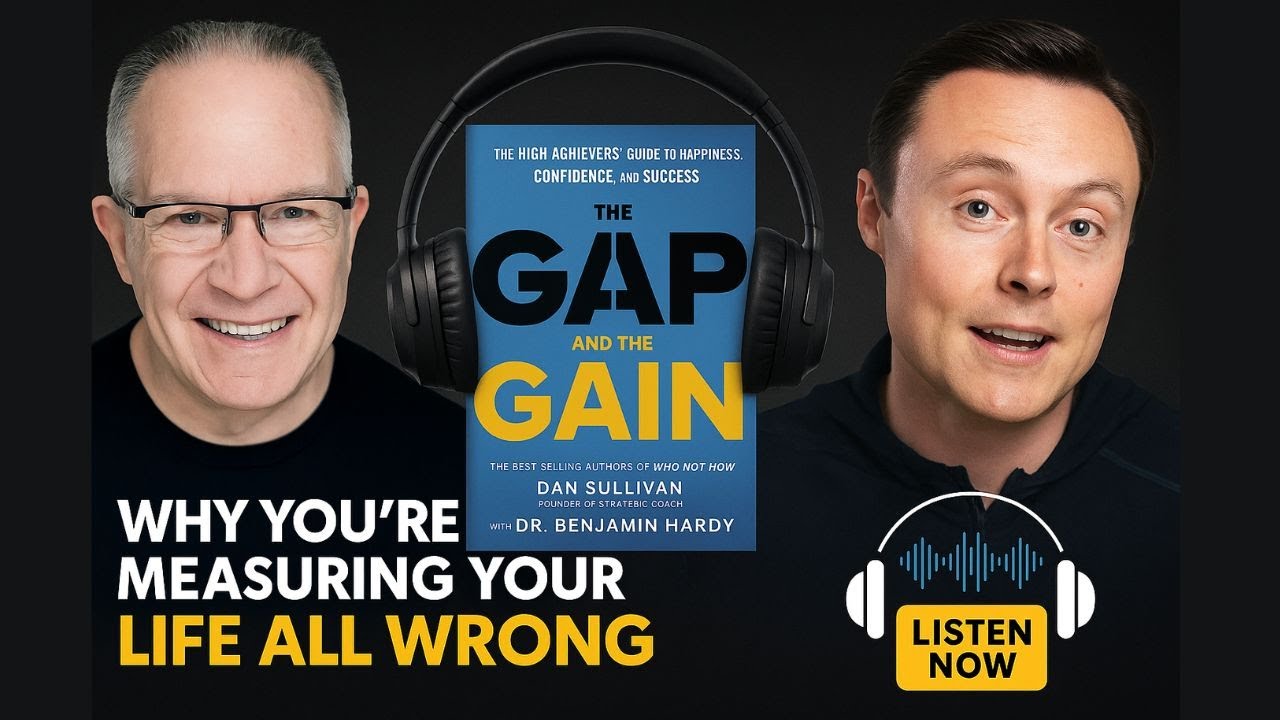 THE GAP AND THE GAIN | Dan Sullivan with Benjamin Hardy | Audiobook ...