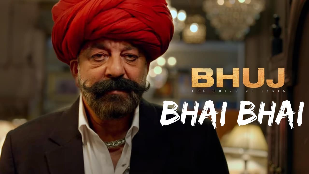Bhai Bhai Song | Bhuj: The Pride of India | Mika Singh | Sanjay D ...