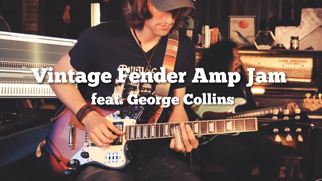 MP Gannon - Vintage Fender amp jam (feat. George Collins) - YouTube