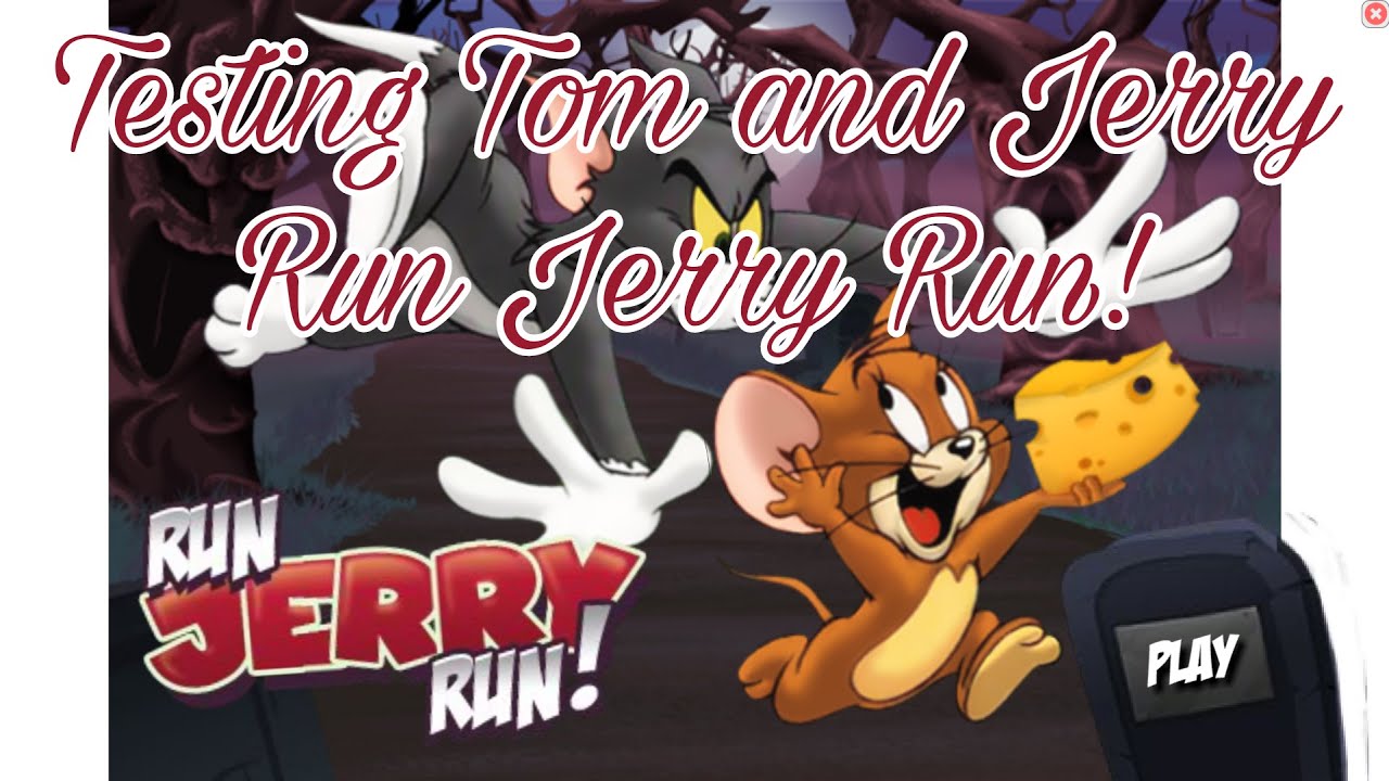 Testing Tom and Jerry Run Jerry Run! - YouTube