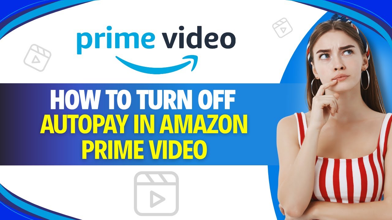 How to TURN OFF AUTOPAY in AMAZON PRIME VIDEO (Step by Step) - YouTube