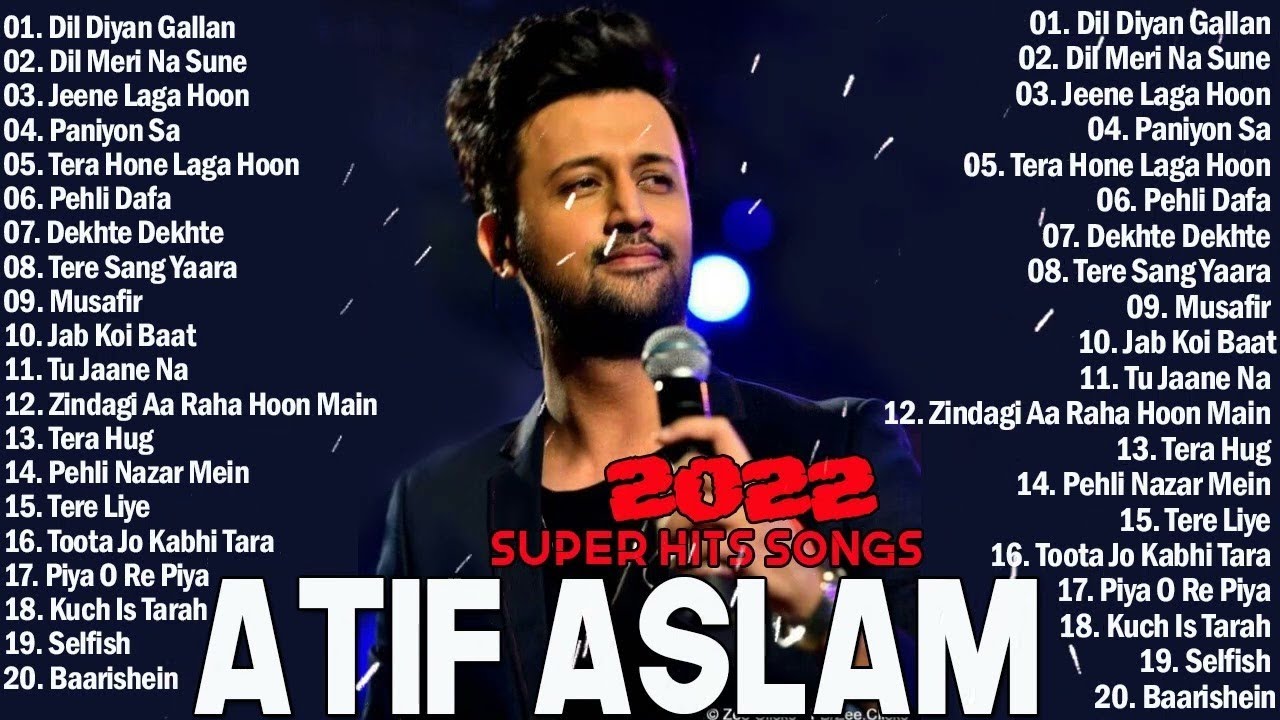 Atif Aslam Best Songs Ever || ATIF ASLAM 2022 Hindi Songs Collection ...