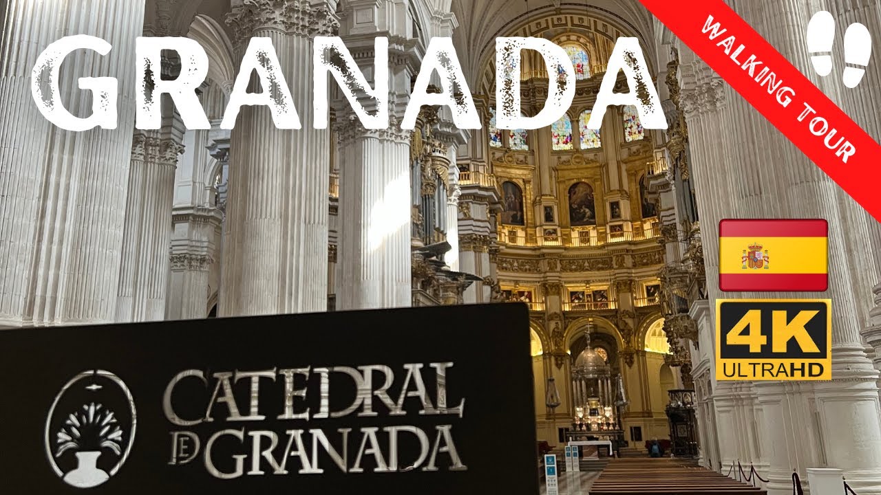 Granada, Spain 🇪🇸 Catedral de Granada (4k Ultra HD 60fps) - YouTube