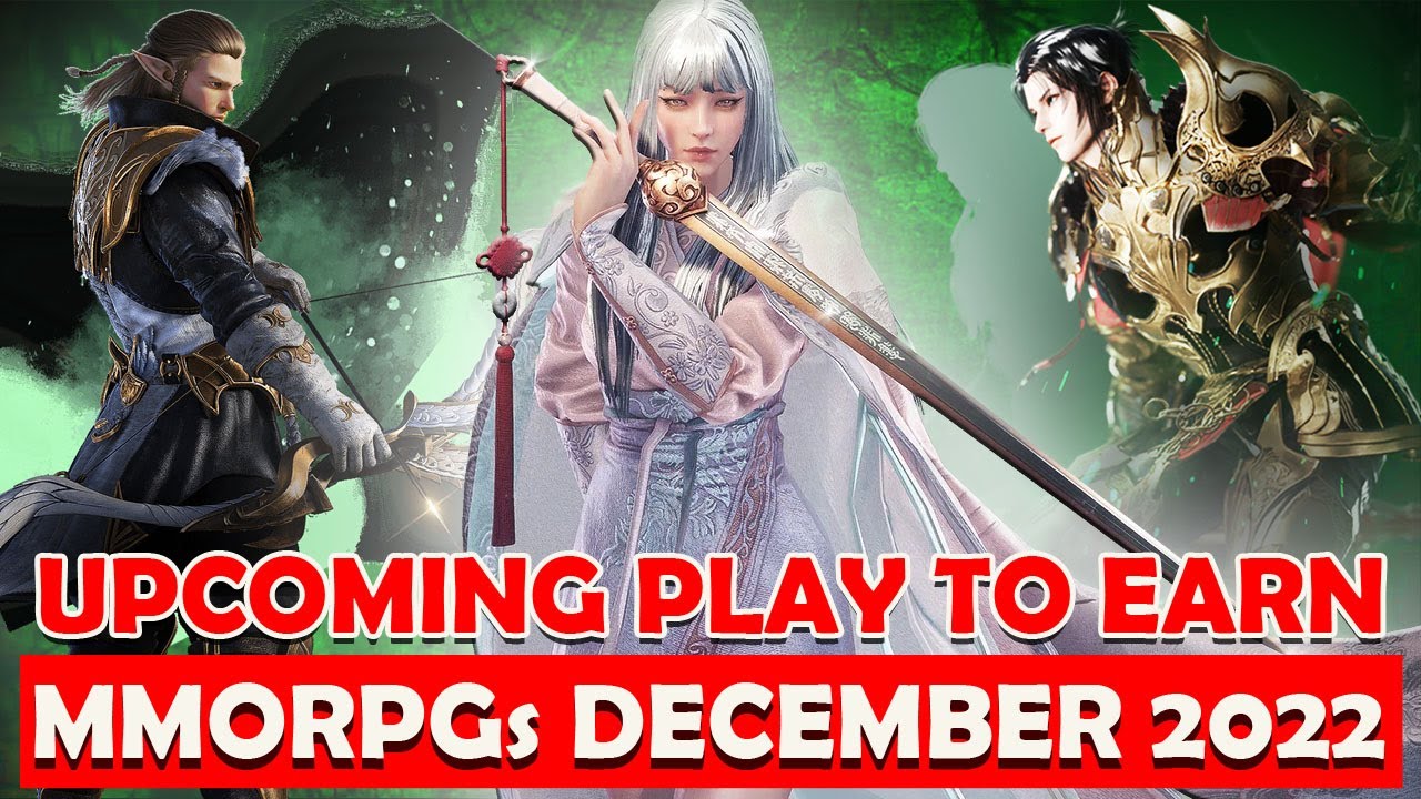 UPCOMING PLAY TO EARN MMORPGs DECEMBER 2022 | Laks Xtream | Lx - YouTube